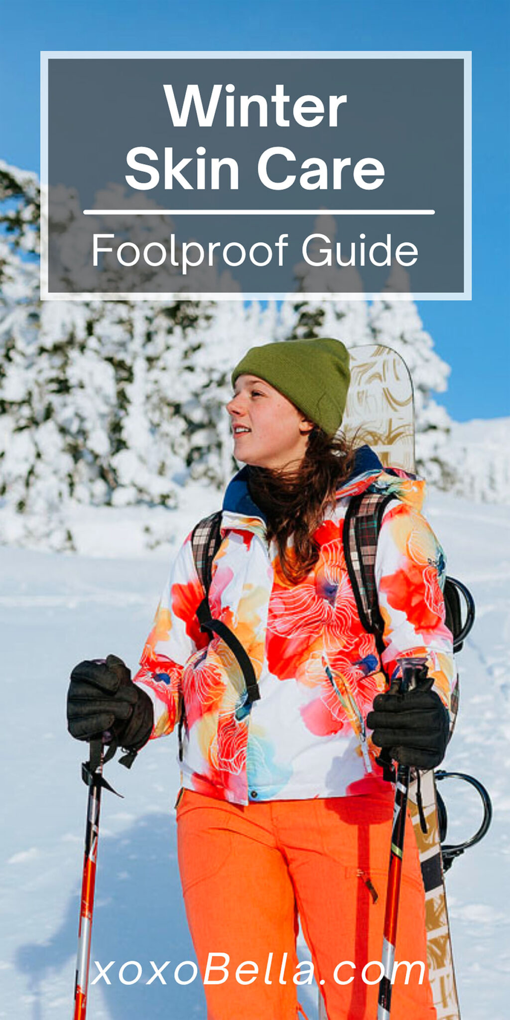 Foolproof Guide to Winter Skin Care - xoxoBella