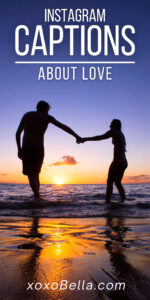300 Love Instagram Captions for When your Heart is Full - xoxoBella