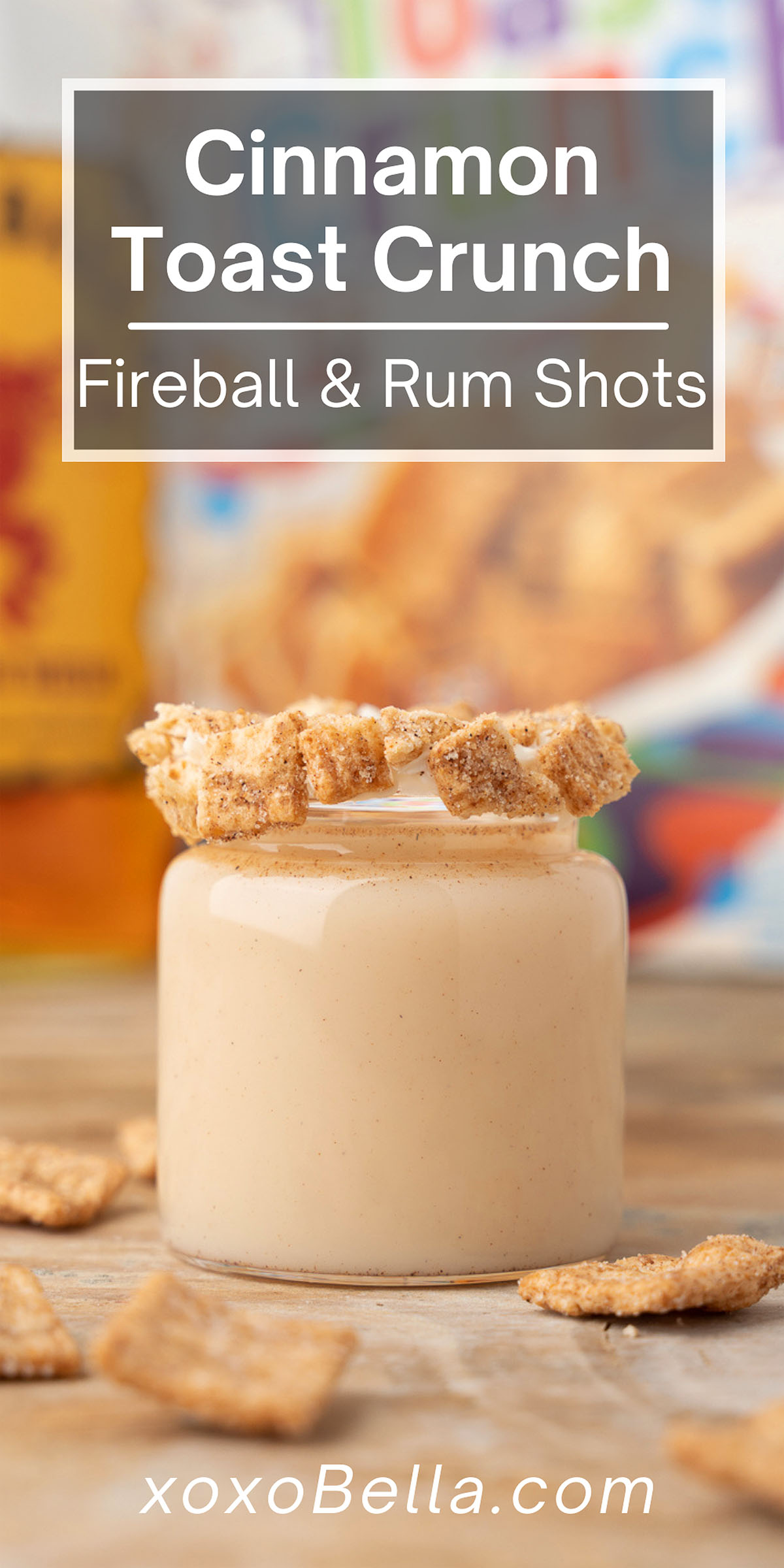 Cinnamon Toast Crunch Shot - xoxoBella