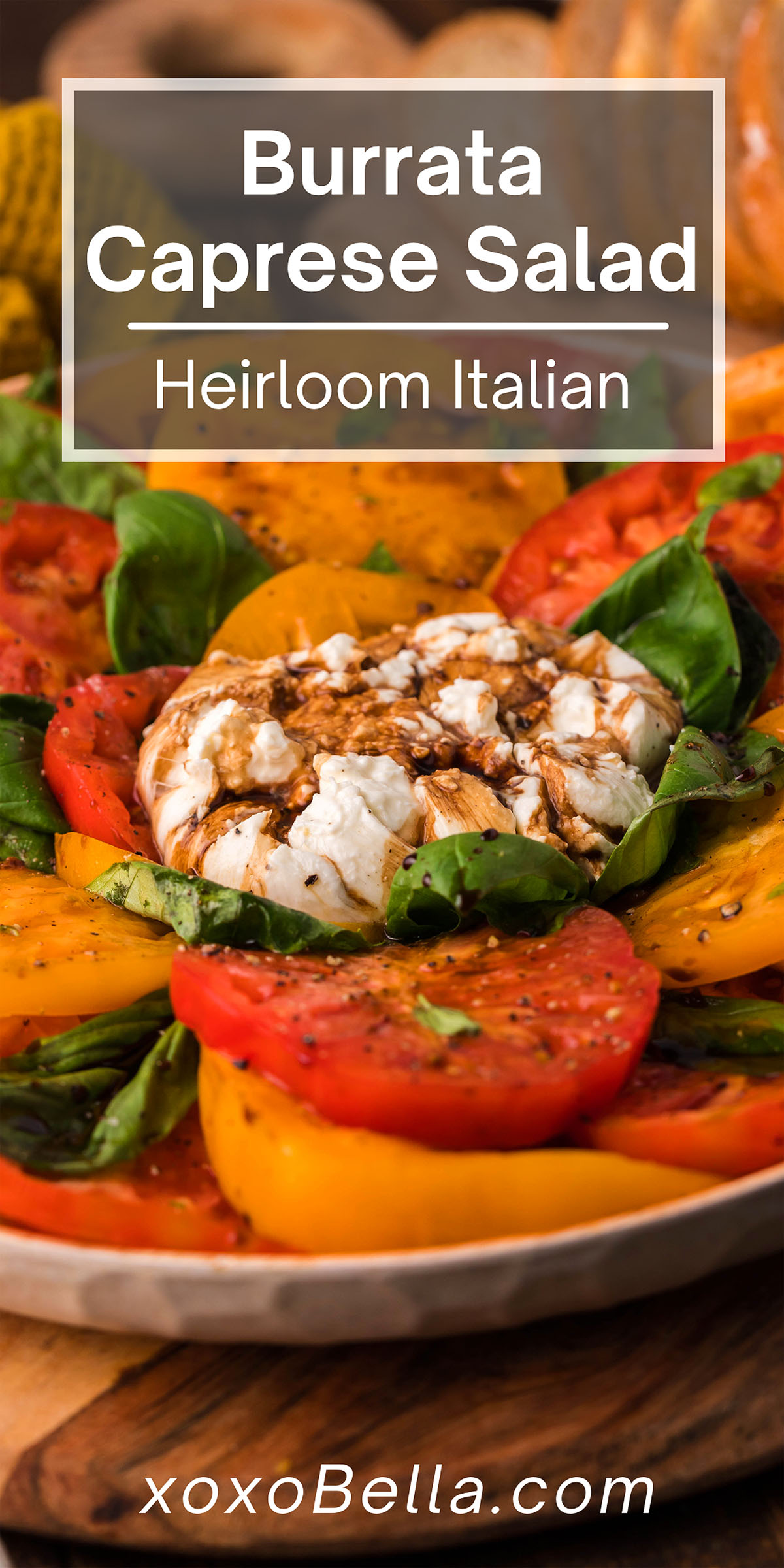 Burrata Caprese Salad - xoxoBella