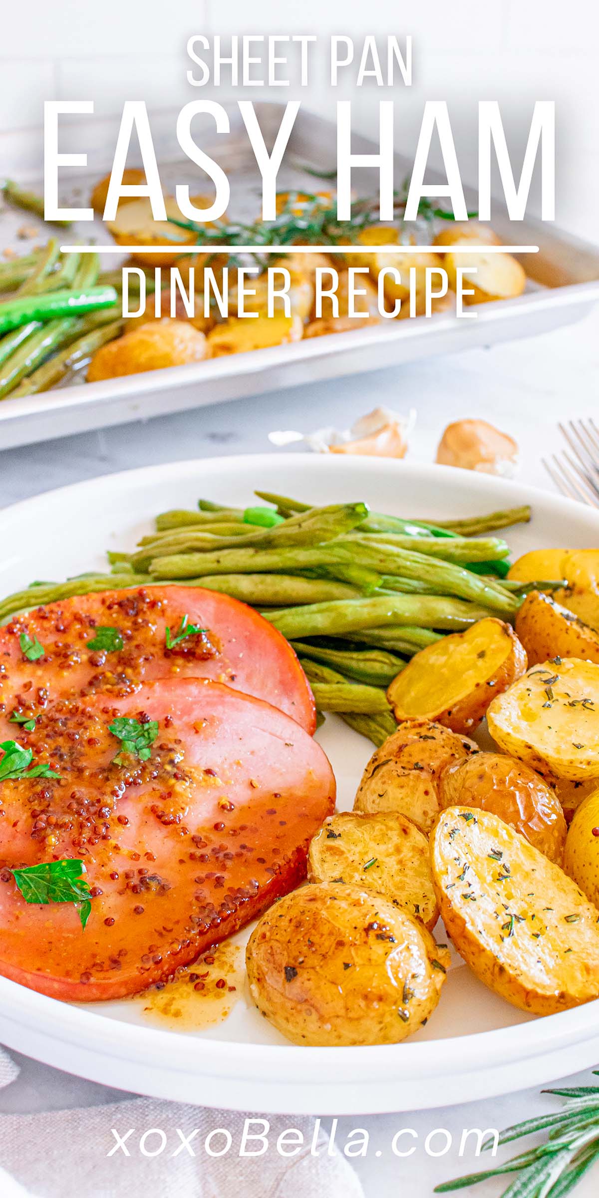 Sheet Pan Ham Dinner - xoxoBella