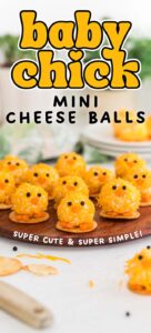 Baby Chick Mini Cheese Balls - xoxoBella