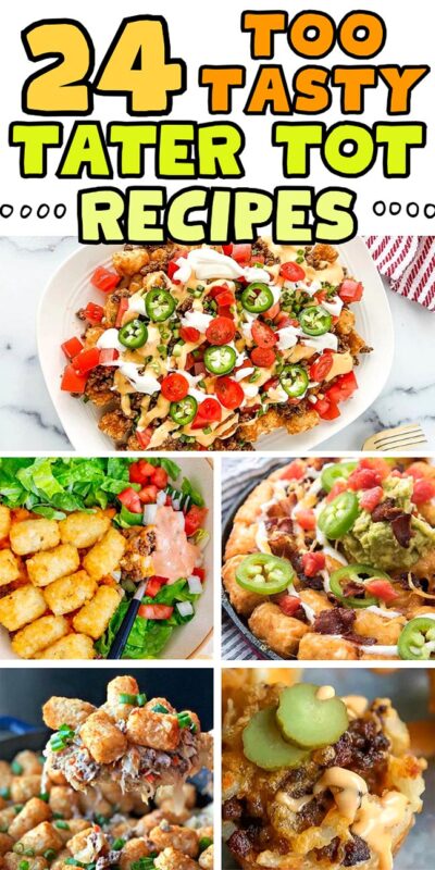 24 Totally Tasty Tater Tot Recipes to Try - xoxoBella