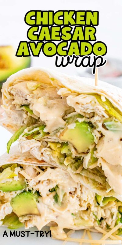 Chicken Caesar Avocado Wrap - xoxoBella